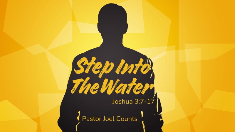 Bold: Step into the Water | Bible Baptist Church - CA