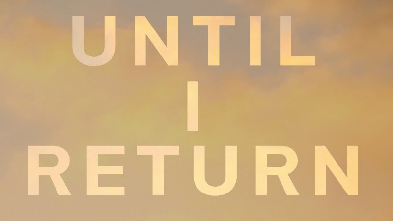 Until I Return | First Christian Church Carmi