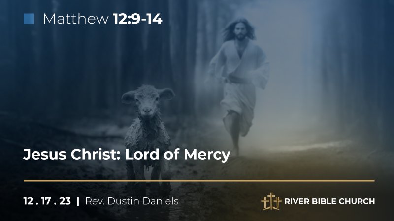 Jesus Christ: Lord of Mercy | River Bible Church