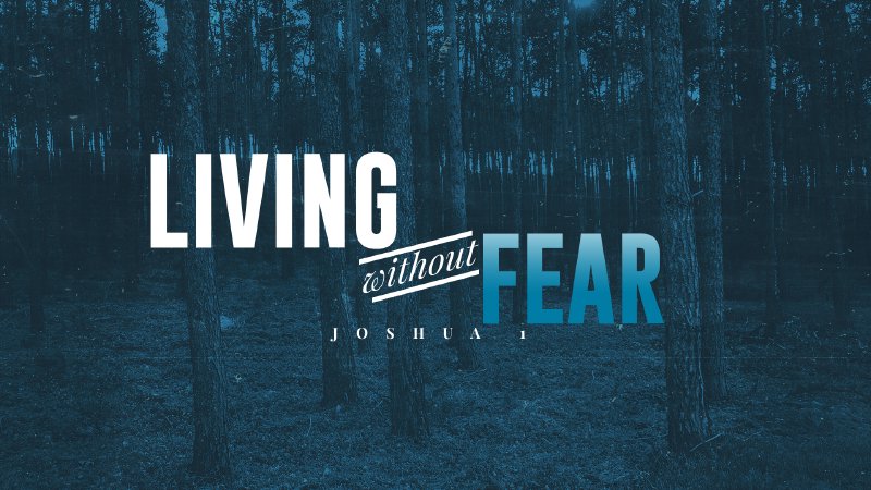 Living Without Fear | Lake Hills Church