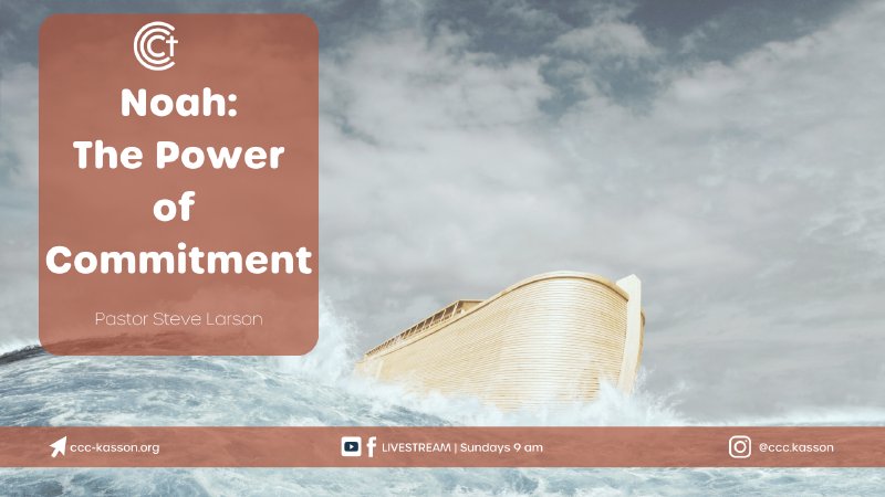Noah: The Power of Commitment | Community Celebration Church