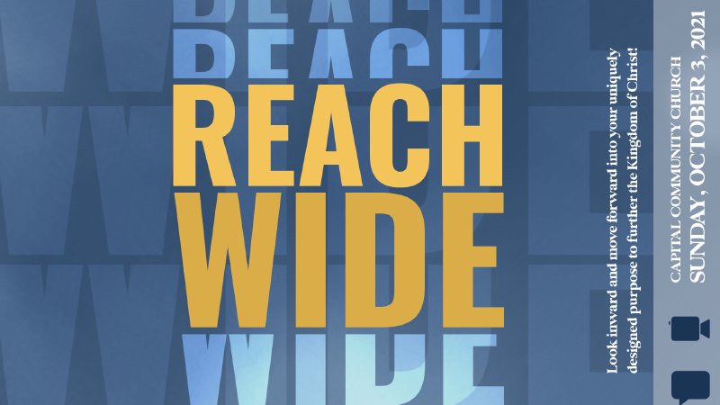 "Reach Wide" - Missions Sunday | Capital Community Church