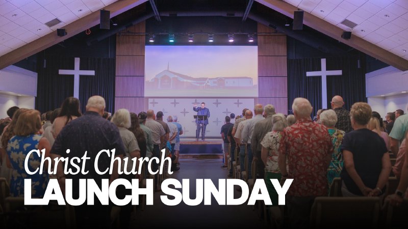 Launch Sunday at Christ Church | Christ Church