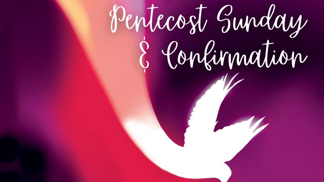 Pentecost & Confirmation Sunday | Kingswood United Methodist Church