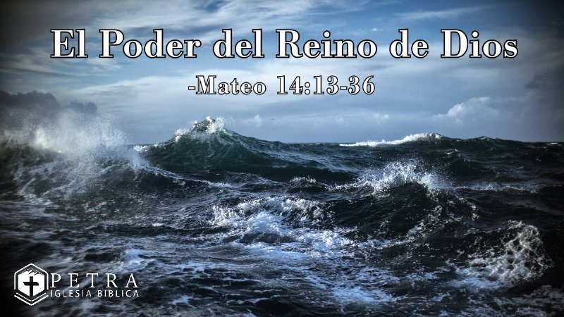 El Poder del Reino de Dios | Petra Bible Church Bozeman