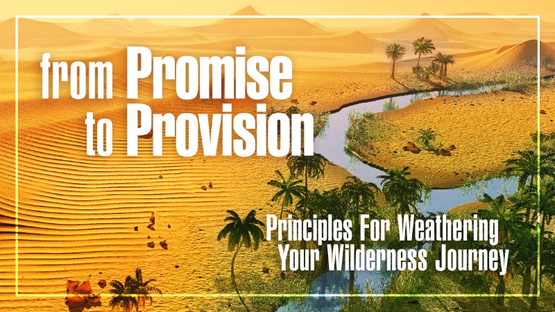 From Promise to Provision | John Kilpatrick Ministries