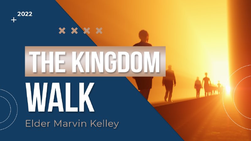 The Kingdom Walk | The Well Christian Community Church