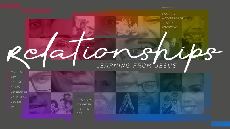 Relationships: Learning from Jesus - Pt. 1 | Colorado Community Church