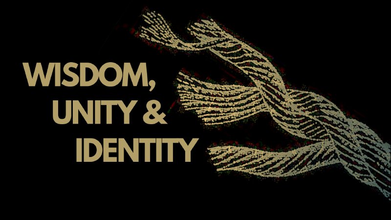 Wisdom Unity & Identity | Bethel United Pentecostal Church