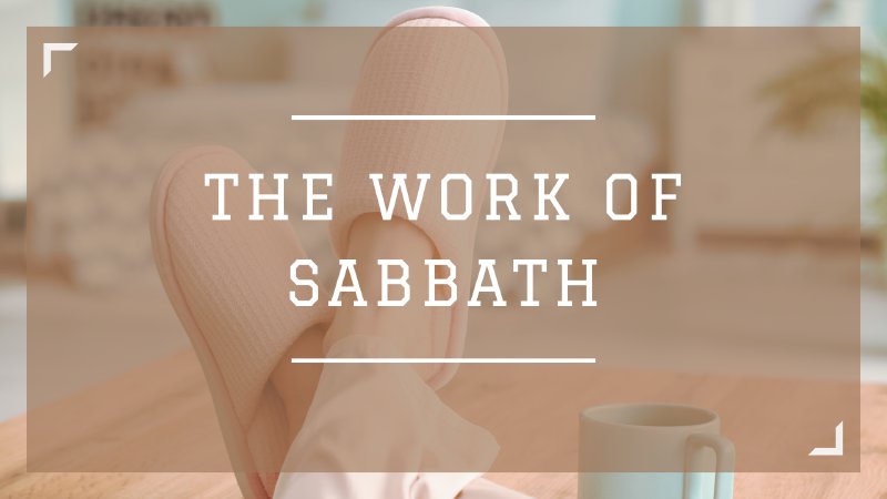 The Work of Sabbath | St. James United Methodist Church