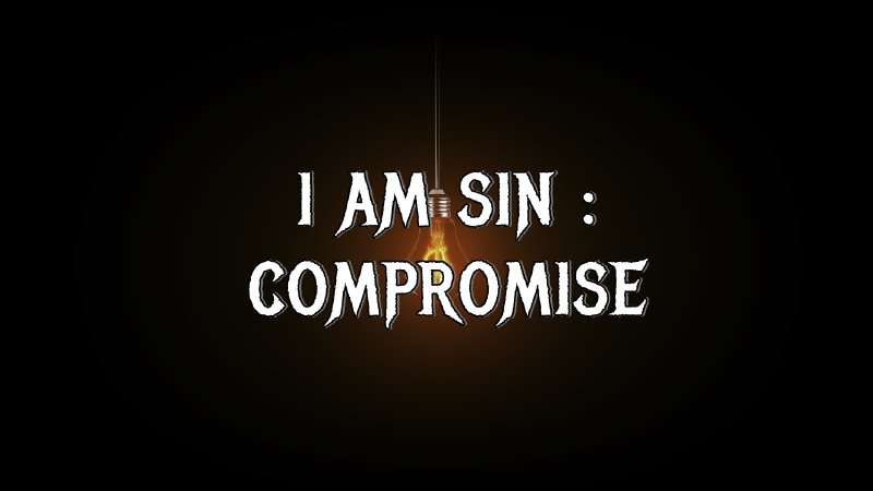 I Am Sin: Compromise | Berea Temple International Church