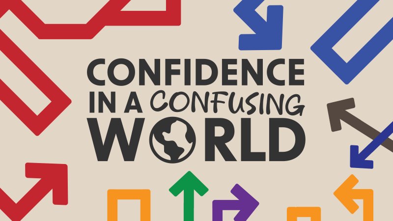 Confidence in a Confusing World | Seymour Heights Christian Church