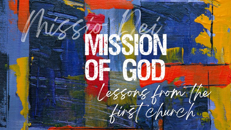 Mission of God: Lessons from the First Church | O'Fallon First UMC