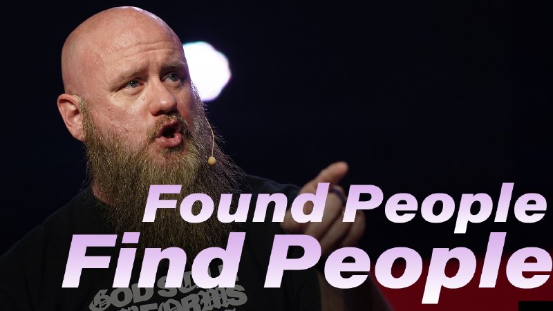 Found People Find People | The Vertical Church
