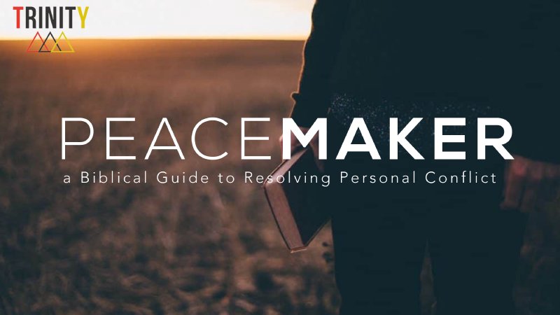 Peacemaker, Part 1 | Trinity Baptist Church - MS