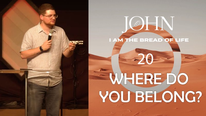 Where Do You Belong? | The Gospel According to John (Part 20) | Daniel ...
