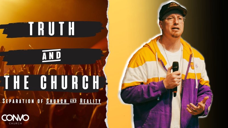 Truth & The Church | CONVO Church