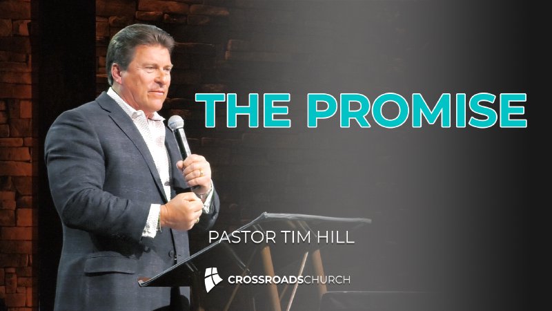 The Promise | CrossRoads CG