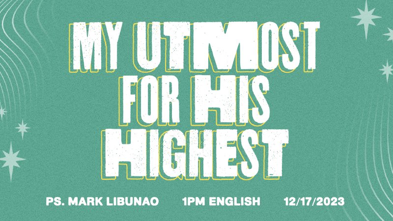 MY UTMOST FOR HIS HIGHEST | River of God Ortigas