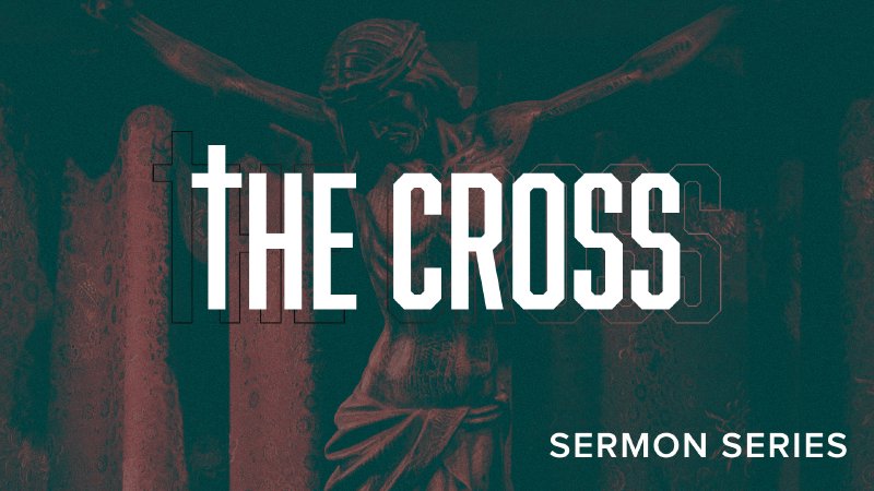 The Cross_SERMON SERIES | Hope Center Church