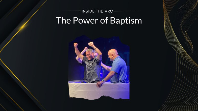 The Power of Baptism /// Inside The ARC | Eagle Mountain Bend