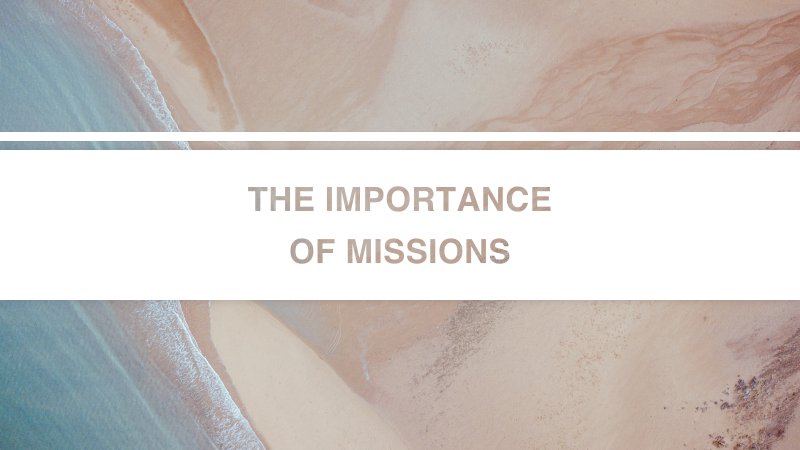 The Importance of Missions | Grace NM