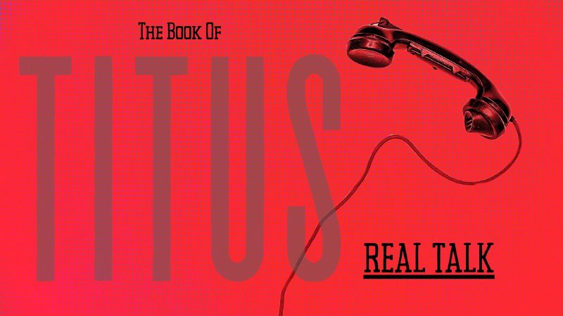 "First Things First: Integrity" - The Book of Titus Part 2 | Ashland ...