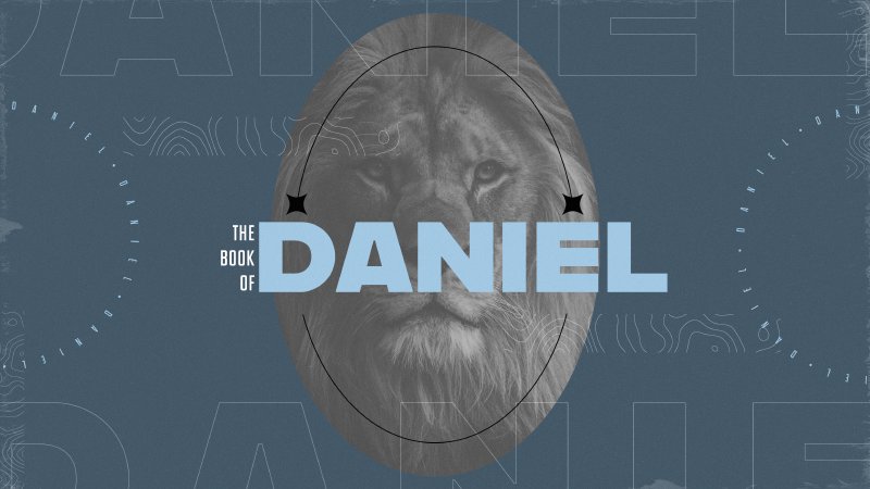 THE BOOK OF DANIEL | Cypress Baptist Church - LA