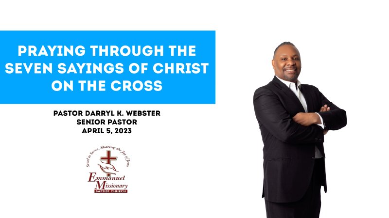 Praying through the Seven Sayings of Christ on the Cross | Emmanuel ...
