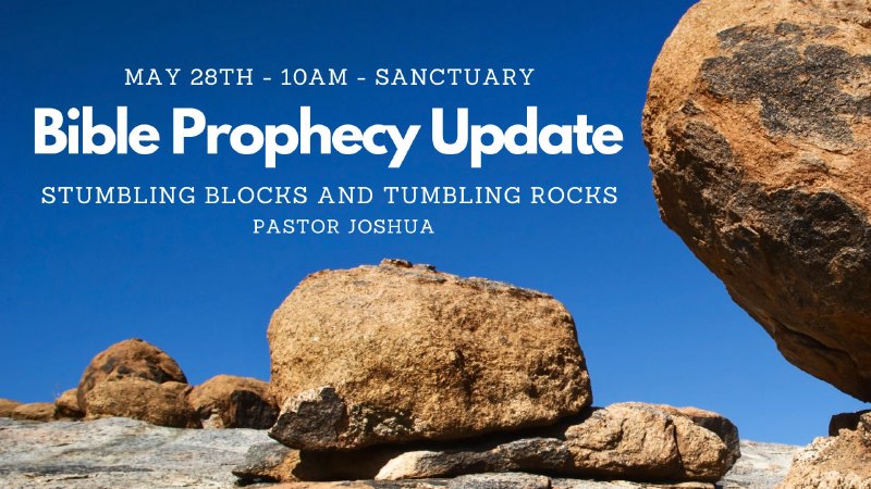 Bible Prophecy Update: Stumbling blocks and tumbling rocks | Pendleton ...