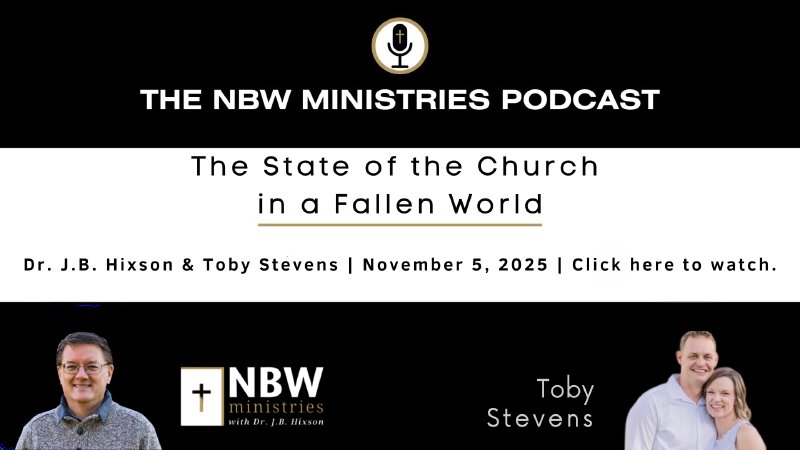 1359. The State of the Church in a Fallen World | NBW Ministries