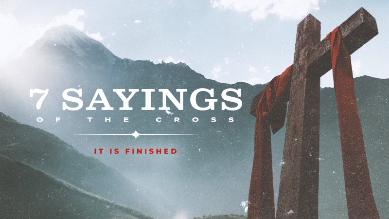7 Sayings Of The Cross Part 6: It Is Finished | Pastor Jason Sciscoe ...
