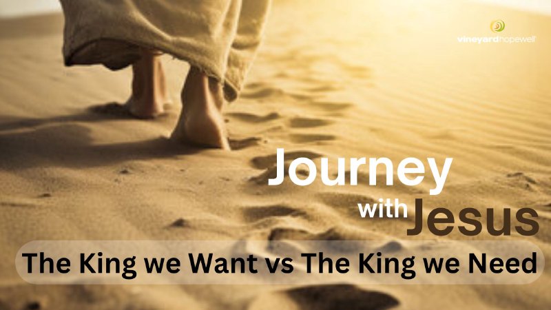 The King we Want vs the King we Need | Vineyard Community Church - NY