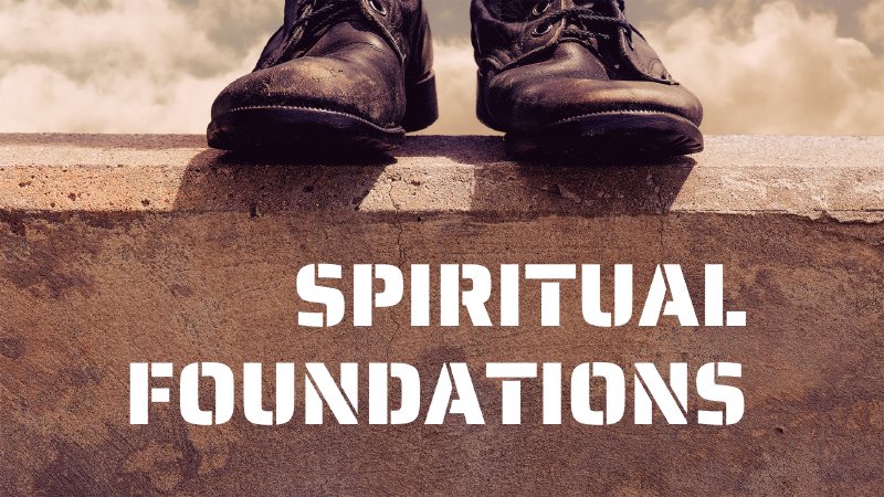 Spiritual Foundations - Part 3: Spirit Baptism | Country Faith