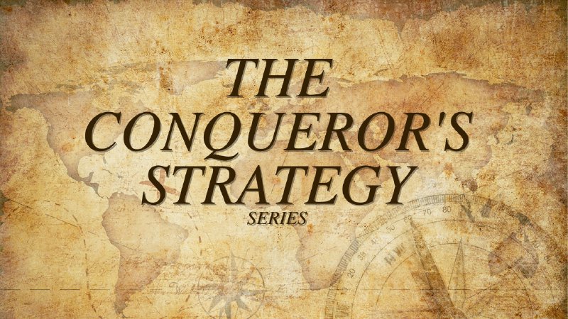 The Conqueror's Strategy series | Christian Bible Church