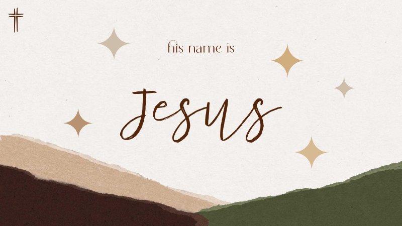 His Name is Jesus | Find Your Community at Faith Community Bible Church ...