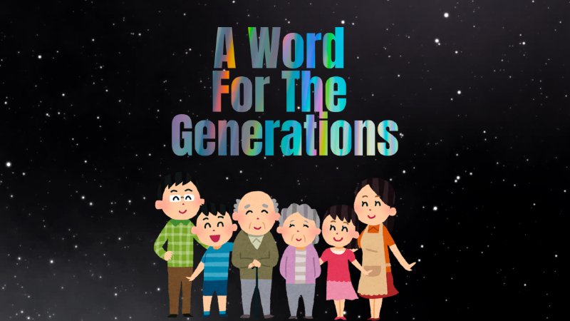 A Word for the Generations | Oasis Community Church Muskogee