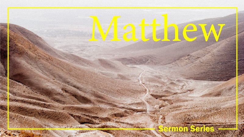 Matthew Sermon Series | Calvary Independent Church