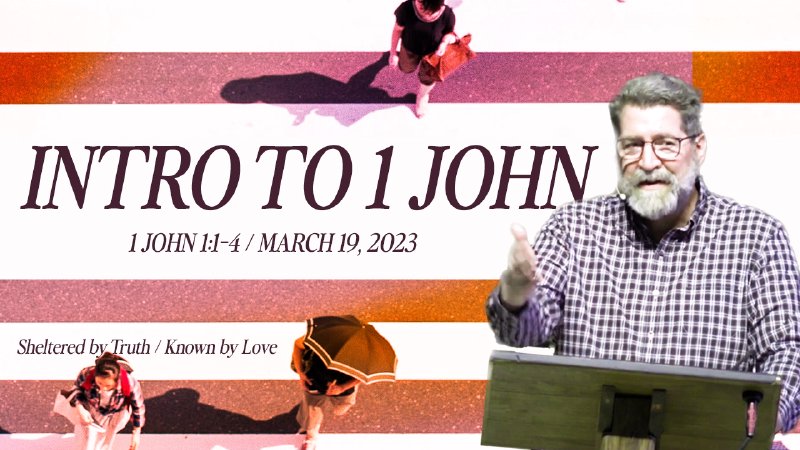 Introduction to 1 John || 1 John 1:1-4 | Eternal Church