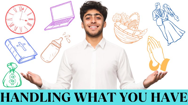 Handling What You Have | NDCBF Church