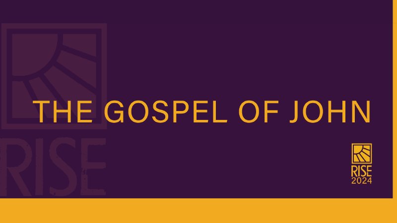 The Gospel of John | Rise 2024 | Beach Road Church