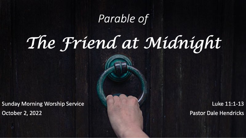 Parable of the Friend at Midnight | Shady Grove Baptist Church - NC