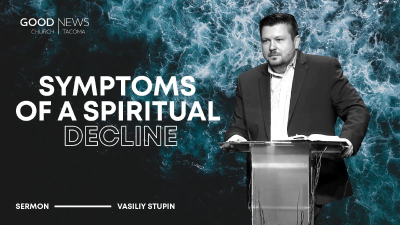 Symptoms of a Spiritual Decline | GNC - Tacoma