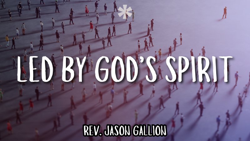 Led By God's Spirit | Nova Church | Falls Church