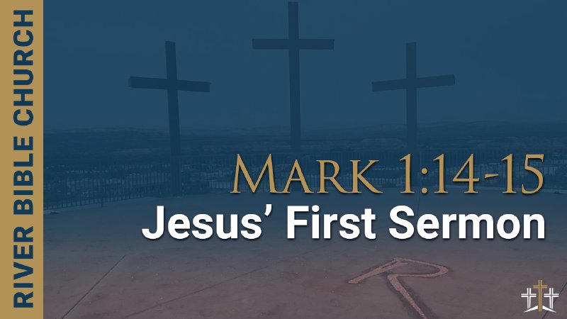 Jesus' First Sermon | River Bible Church
