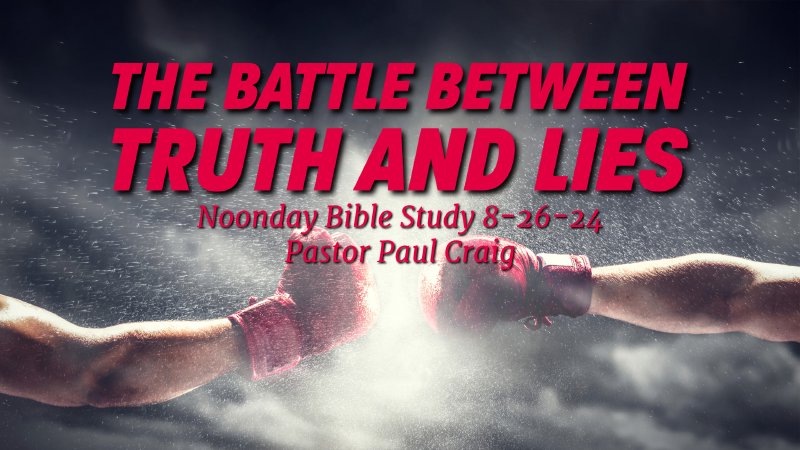 The Battle Between Truth and Lies | The Christian Center | Lawton, OK