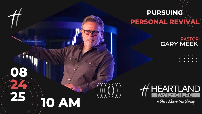 Pastor Gary Meek - Pursuing Personal Revival | Heartland Family Church - TX