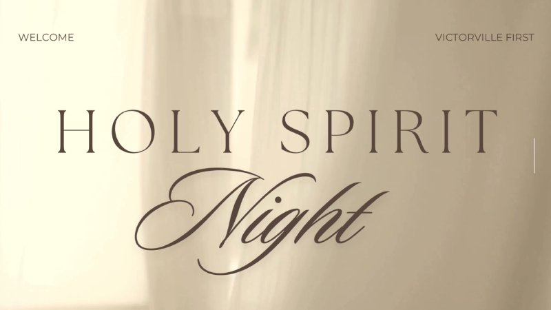 Holy Spirit Night | Victorville First Assembly of God