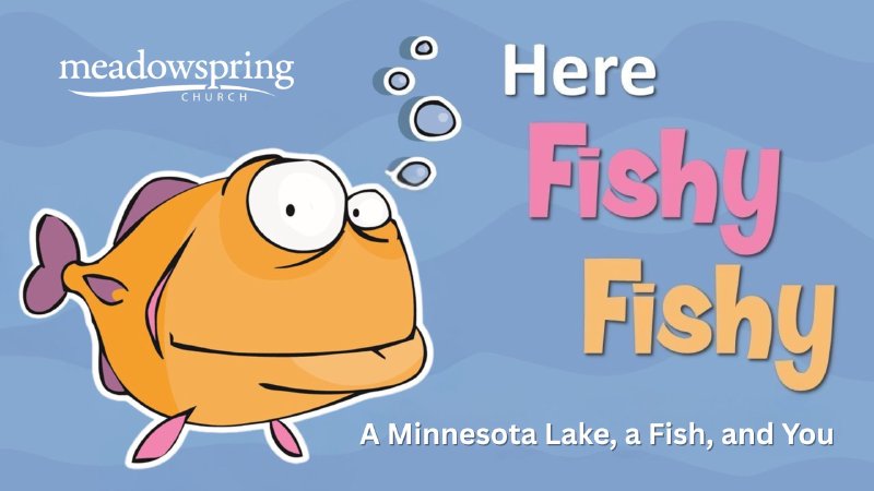 Know Your Fish, Part 2 | Meadow Spring Church