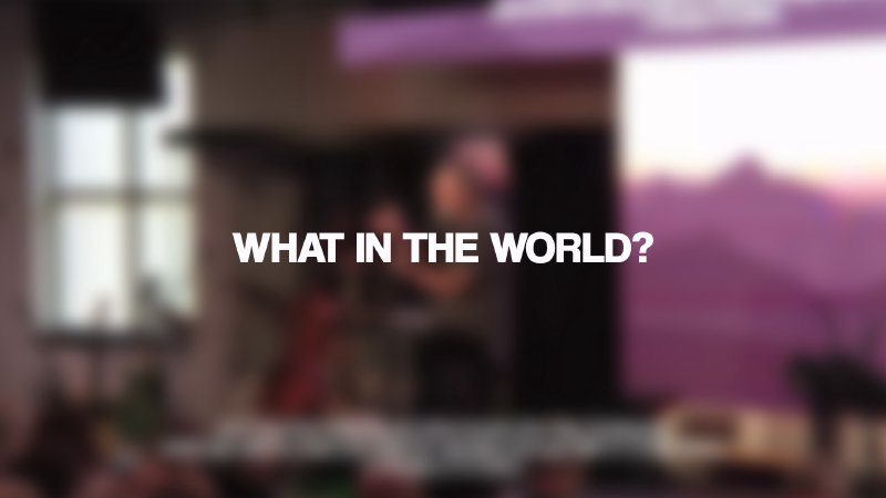 What in the world? | NEXT Community Church